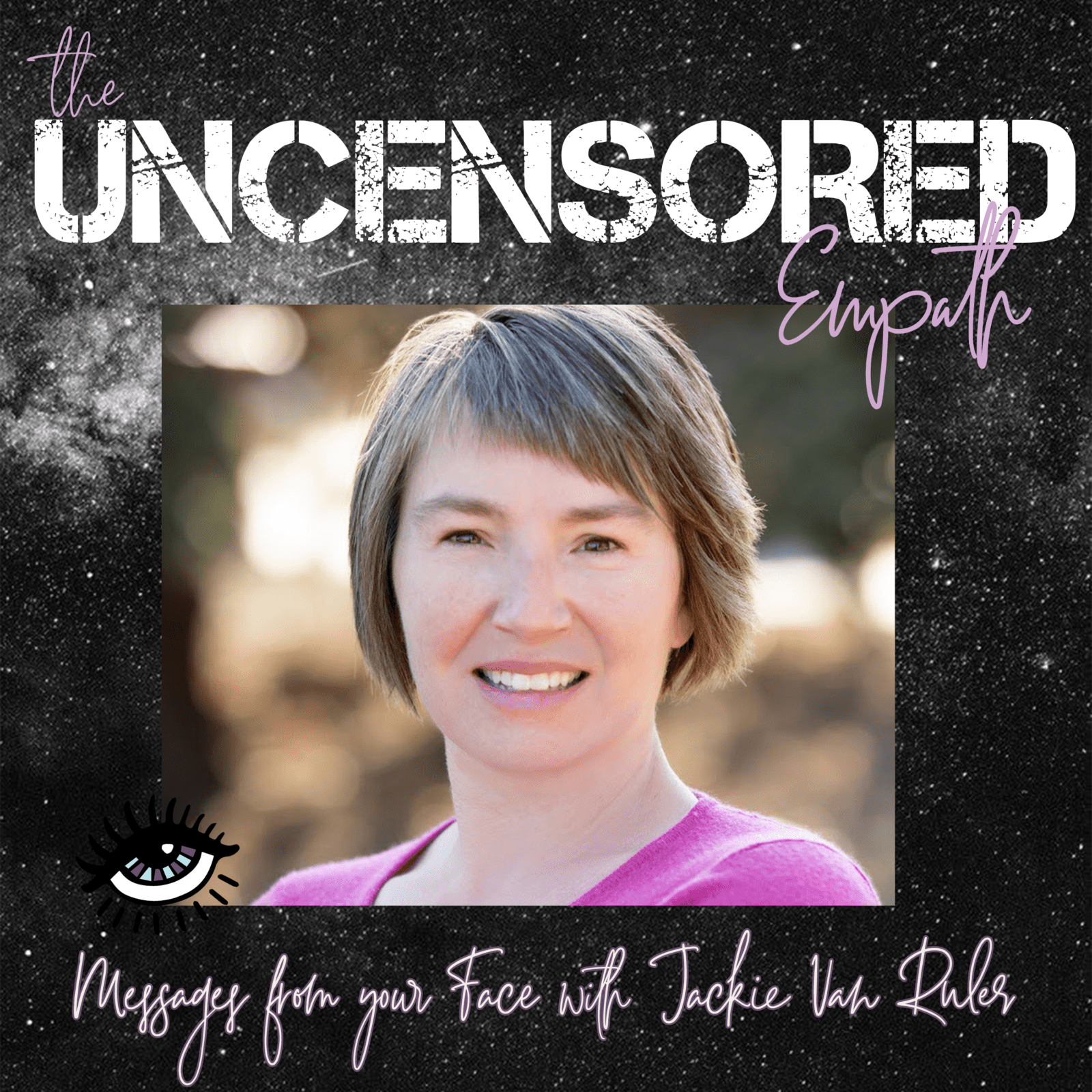 Ep. 132 Messages from your Face with Jackie Van Ruler